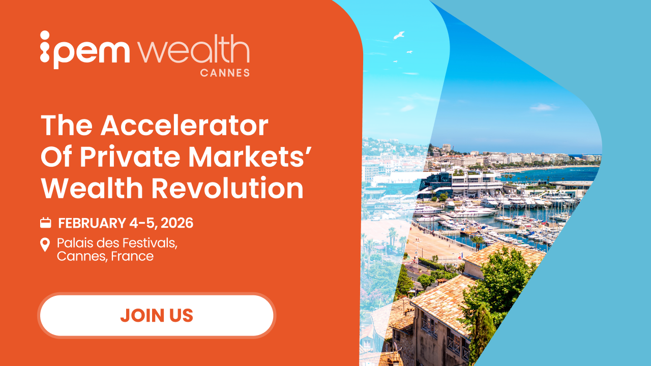IPEM Wealth 2026: the private markets' wealth revolution | WeWealth